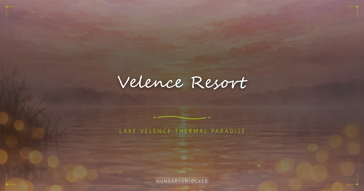 Velence Resort & Spa: Your Complete Guide to Lake Velence's Best ...